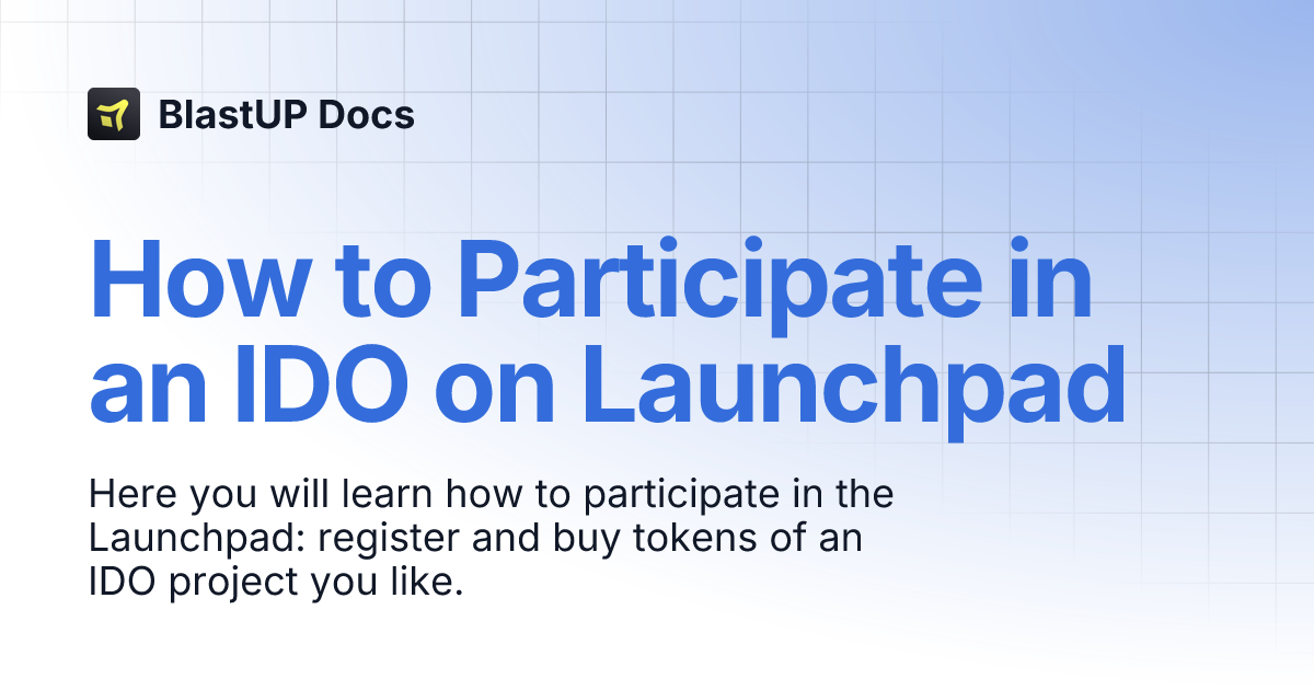 How to Participate in an IDO on Launchpad | BlastUP Docs