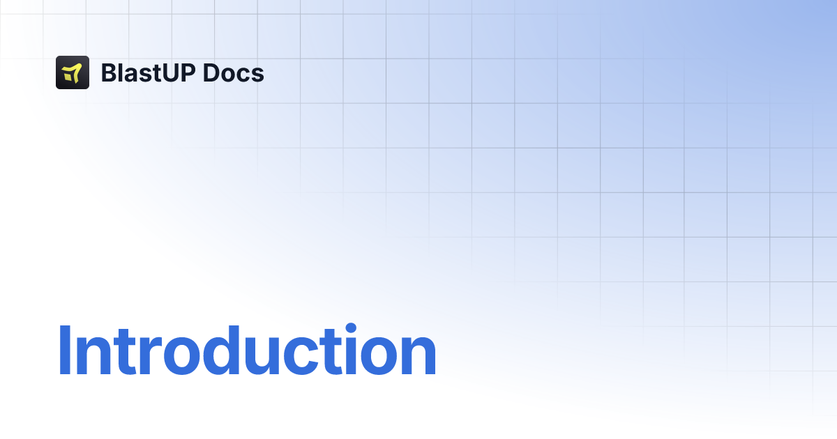 Introduction | BlastUP Docs